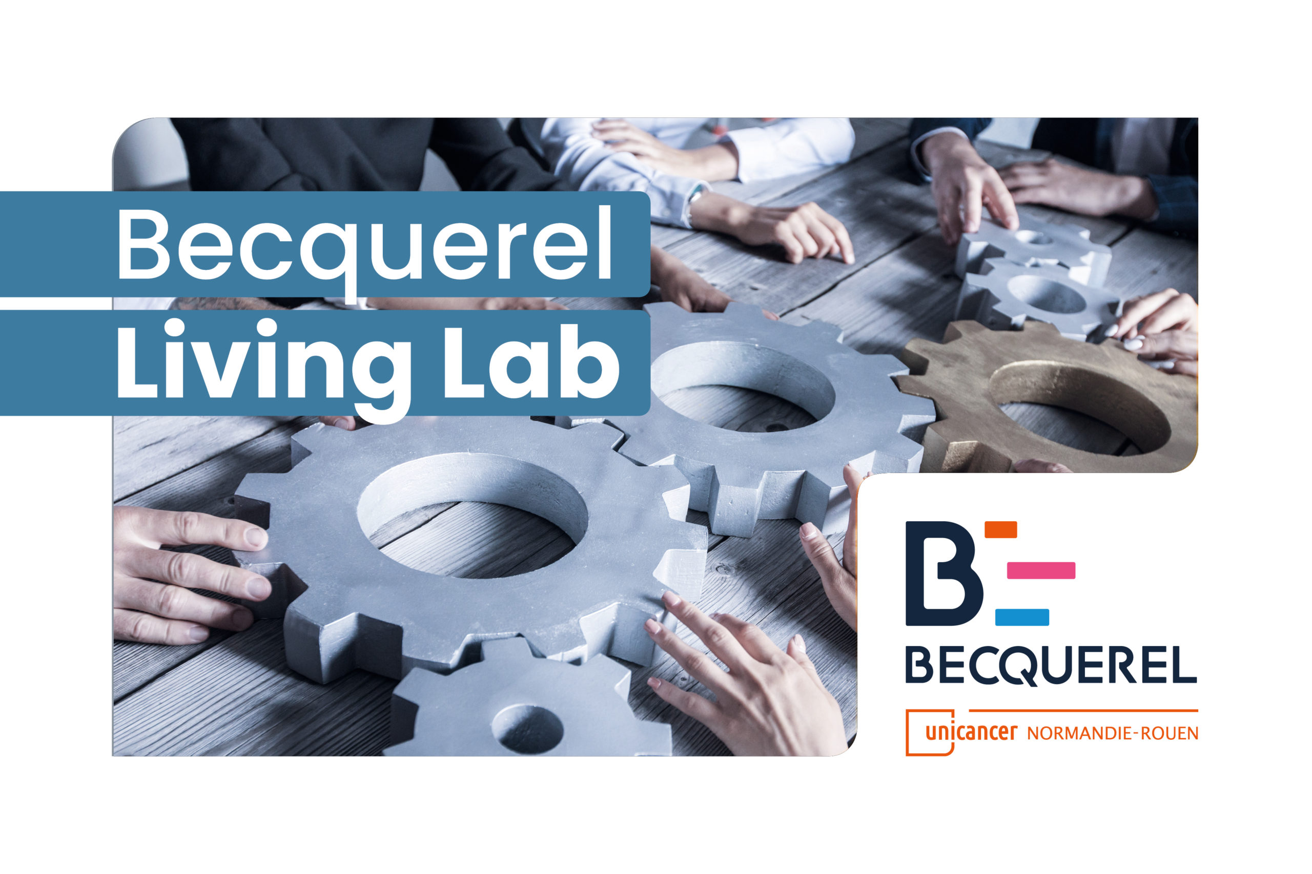 Création du Becquerel Living Lab - Centre Henri Becquerel